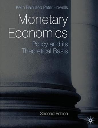 Monetary Economics: Policy and its Theoretical Basis: Bain, Keith ...