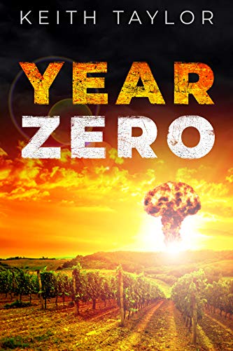 Year Zero: A Post Apocalyptic Survival Thriller (Jack Archer Post ...