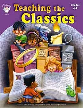 Teaching the Classics, Grade 4-5: 9780742400450: Amazon.com: Books