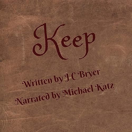 Amazon.com: Keep (Audible Audio Edition): J C Bryer, Michael Katz, J C ...