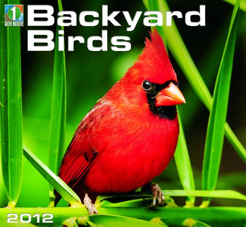 2012 Backyard Birds Wall calendar (1 With Nature): Zebra Publishing ...