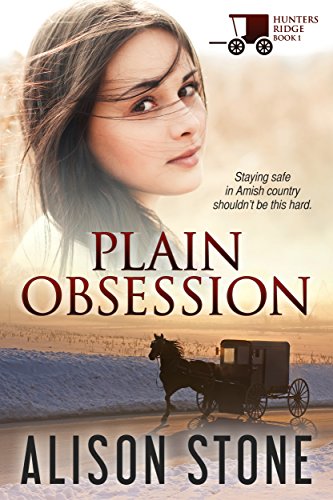 Plain Obsession: An Amish Romantic Suspense Novel (Hunters Ridge Book 1 ...