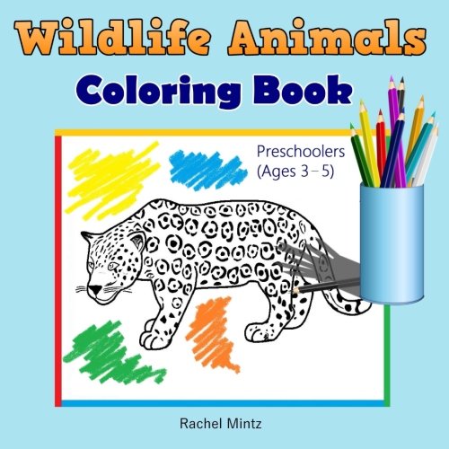 Wildlife Animals Coloring Book For Preschoolers (Ages 3-5): Jungle ...