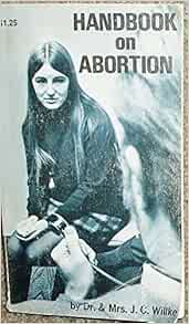 Handbook on Abortion: Willke, J.C.: Amazon.com: Books