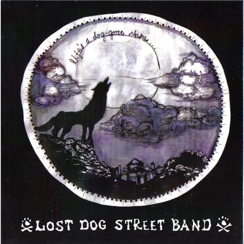 Amazon.com: Life's a Dog-Gone Shame : Lost Dog Street Band: Digital Music