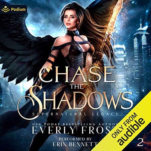Amazon.com: Chase the Shadows: Supernatural Legacy, Book 2 (Audible Audio Edition): Everly Frost ...