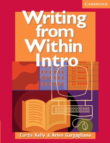 Writing from Within Intro Student's Book: Kelly, Curtis, Gargagliano ...