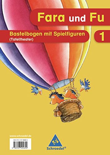 Fara und Fu / Fara und Fu - Ausgabe 2007: Ausgabe 2007 / Bastelbogen ...
