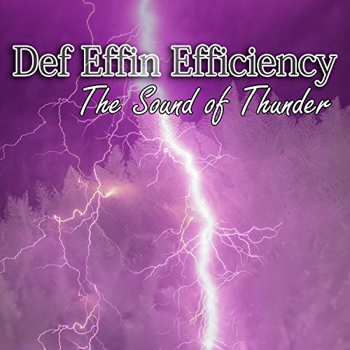 Amazon.com: The Sound of Thunder : Def Effin Efficiency: Digital Music