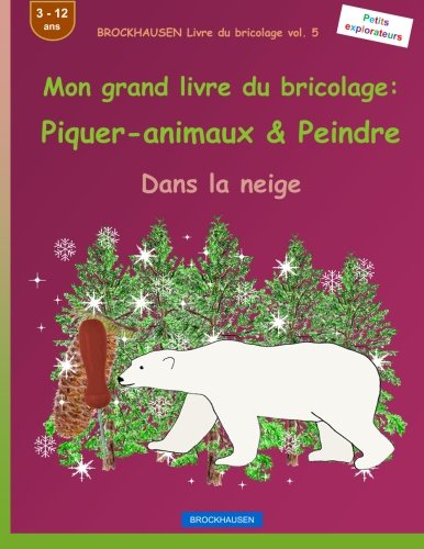 BROCKHAUSEN Livre de coloriage vol. 5: Mon grand livre du bricolage ...