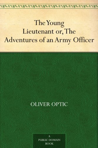 The Young Lieutenant or, The Adventures of an Army Officer eBook ...