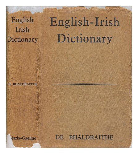 English-Irish Dictionary by Tomas de Bhaldraithe (1959-05-04): Tomás de ...