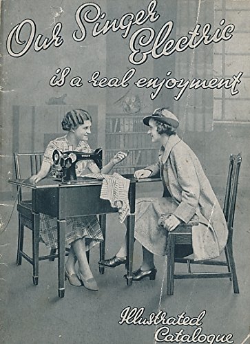 Our Singer Electric is a real enjoyment: illustrated catalogue: Amazon ...