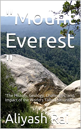 Amazon.com: "Mount Everest ": "The History, Geology, Challenges, and ...