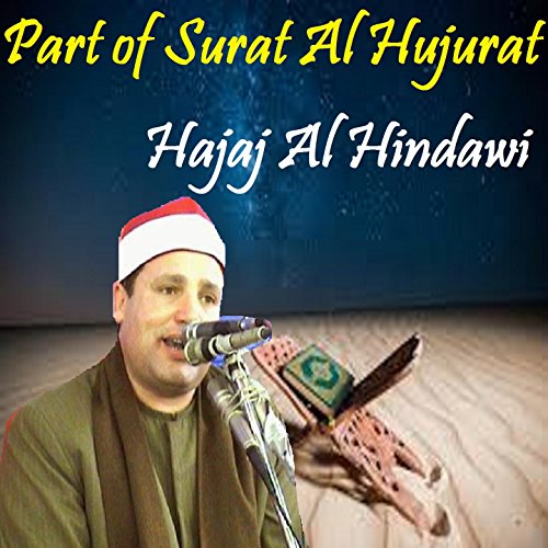 Amazon Music - Hajaj Al HindawiのPart of Surat Al Hujurat (Quran ...