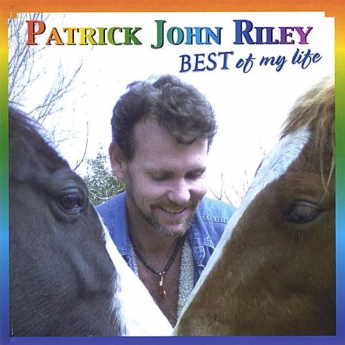 Amazon.com: Best of My Life : Patrick John Riley, Pat Riley: Digital Music