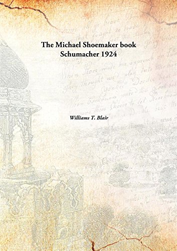 The Michael Shoemaker book : (Schumacher): Williams T. Blair ...