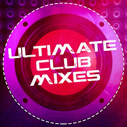 Amazon.com: Ultimate Club Mixes : Ultimate Club Hits: Digital Music