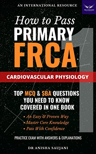 Amazon.com: How to Pass Primary FRCA - Cardiovascular Physiology: Top ...