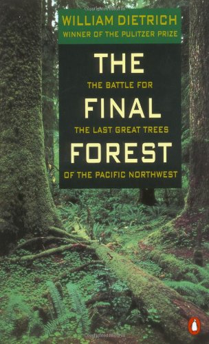 The Final Forest: The Battle for the Last Great Trees of the Pacific ...