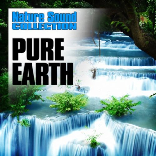 Amazon.com: Pure Earth (Nature Sounds) : Nature Sound Collection ...
