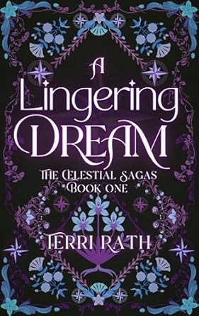 A Lingering Dream: The Celestial Sagas Book 1 eBook : Rath, Terri ...