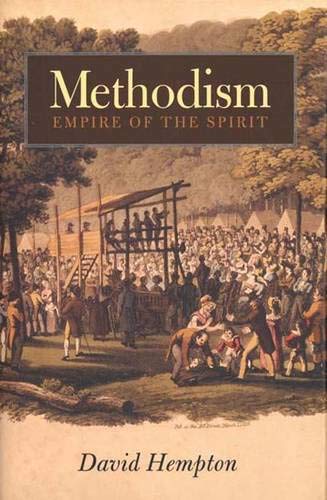 Methodism: Empire of the Spirit - Kindle edition by Hempton, David ...