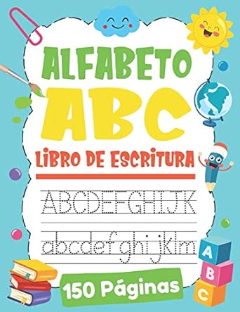 Alfabeto ABC Libro de Escritura: Aprendiendo a Escribir Letras para ...