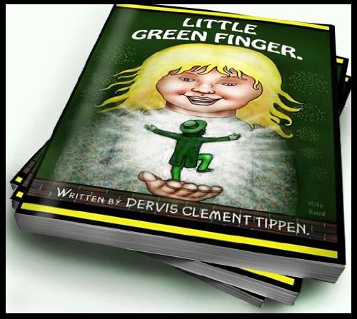 LITTLE GREEN FINGER (CHILDREN'S SERIES Book 2) eBook : Tippen, Dervis ...