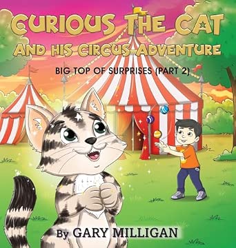 Curious the Cat: The Circus Adventure, Big Top of Surprises (Part 2 ...