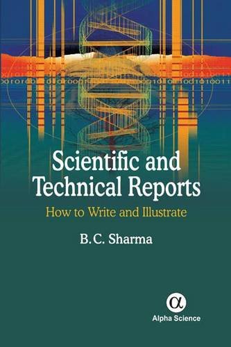 Scientific and Technical Reports: How to Write and Illustrate: Sharma ...