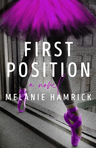 First Position - Kindle edition by Hamrick, Melanie. Literature ...