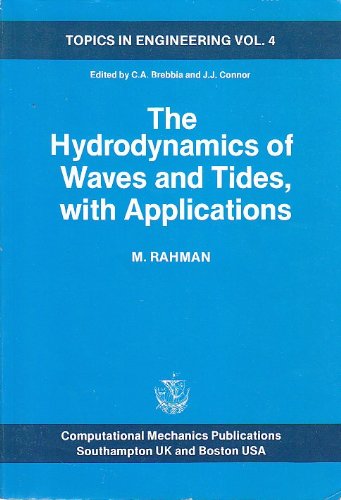 Buy The Hydrodynamics of Waves and Tides with Applications: Vol 4 ...