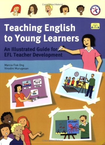 Teaching English to Young Learners, An Illustrated Guide for EFL ...