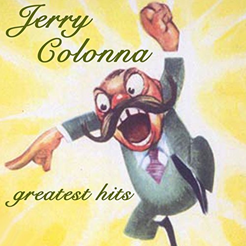 Play Greatest Hits by Jerry Colonna on Amazon Music