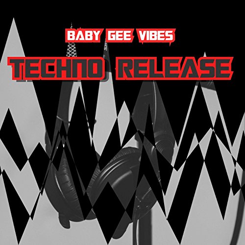Amazon MusicでBABY GEE VIBESのTechno Releaseを再生する