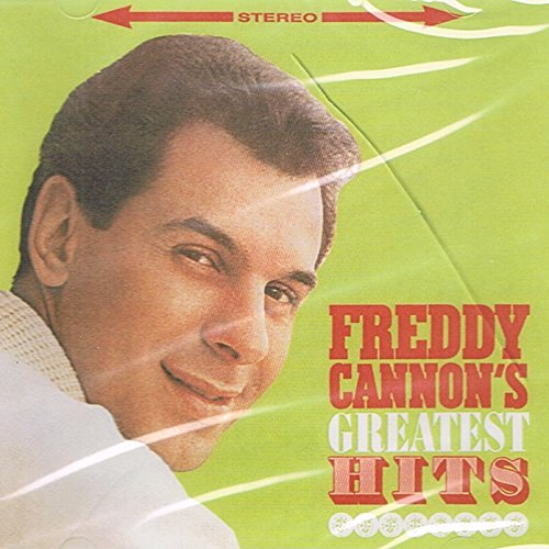 Freddie Cannon: Greatest Hits - CD by Freddy Cannon: Amazon.co.uk: CDs ...