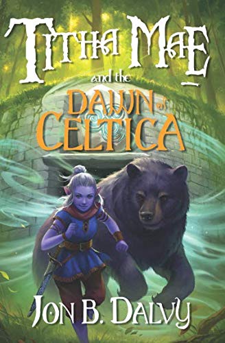 Amazon.com: Titha Mae and the Dawn of Celtica (Titha Mae Series ...