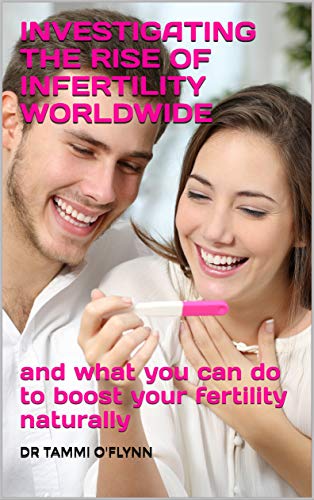 Amazon.com: Investigating the rise of infertility worldwide: and what ...