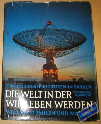 Die Welt, in der wir leben werden - Weltall, Strahlen und Materie : Sir ...