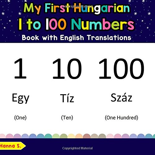 My First Hungarian 1 to 100 Numbers Book with English