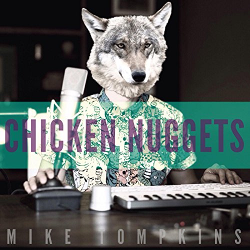 Play Chicken Nuggets (feat. King Curtis) by Mike Tompkins on Amazon Music