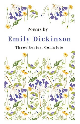 Amazon.com: Poems by Emily Dickinson - Three Series, Complete: With an ...
