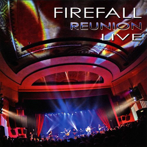 Amazon.com: 'Firefall Reunion Live' : Firefall: Digital Music