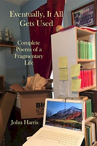 Amazon.com: Eventually, It All Gets Used: Complete Poems of a ...