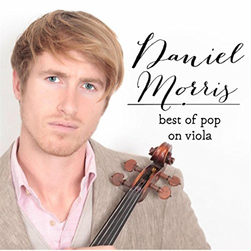 Play Best of Pop On Viola by Daniel Morris on Amazon Music