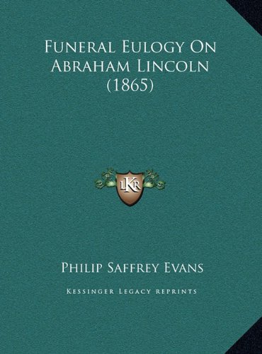 Funeral Eulogy on Abraham Lincoln (1865) : Amazon.in: Books
