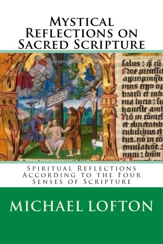 Mystical Reflections on Sacred Scripture: Spiritual Reflections ...