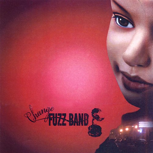 Amazon MusicでThe Fuzz BandのChange EPを再生する