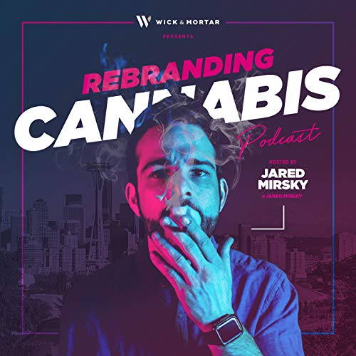 Amazon.com: Rebranding Cannabis : Jared Mirsky | Wick & Mortar: Audible Books & Originals